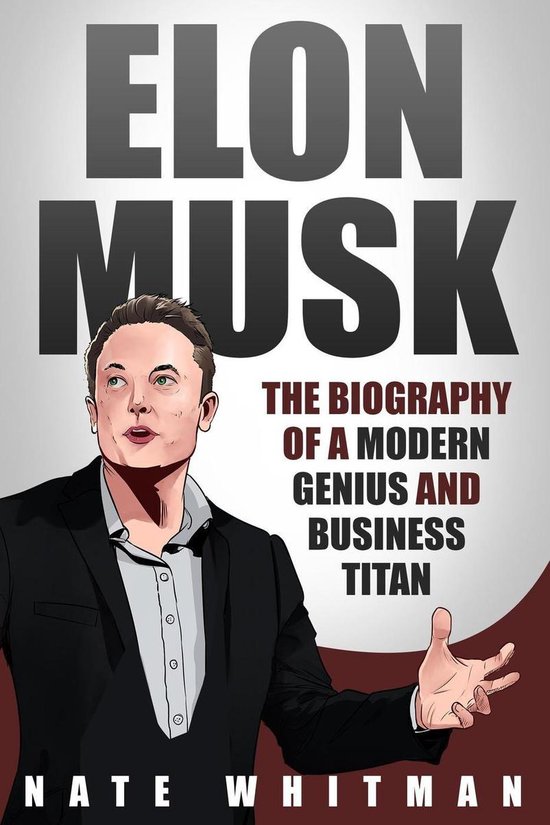 Elon Musk: The Biography of a Modern Genius and Business Titan (ebook ...