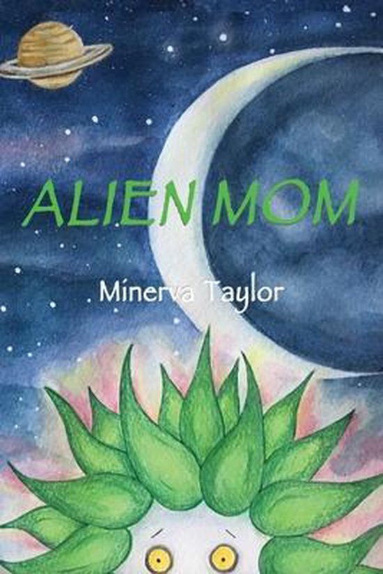Alien Mom, Minerva Taylor | 9781951744021 | Boeken | bol.com