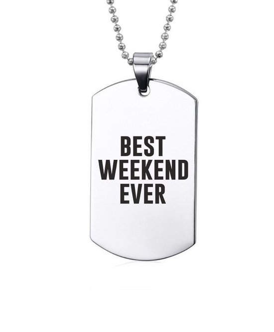 Ketting RVS - Best Weekend Ever | bol.com