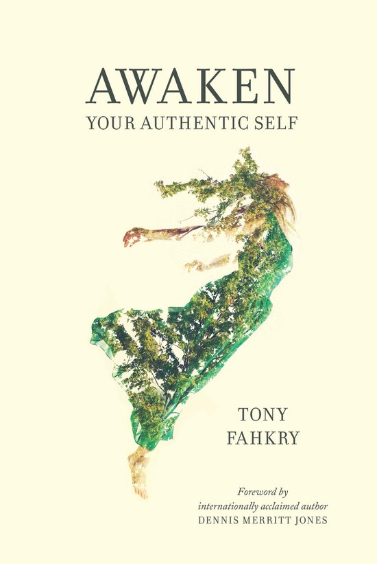 Awaken Your Authentic Self (ebook), Tony Fahkry | 1230005746583 | Boeken | bol