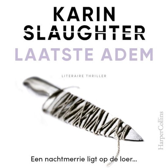 Laatste adem, Karin Slaughter | 9789402767001 | Boeken | bol.com