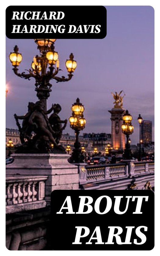 About Paris (ebook), Richard Harding Davis | 8596547244394 | Boeken ...