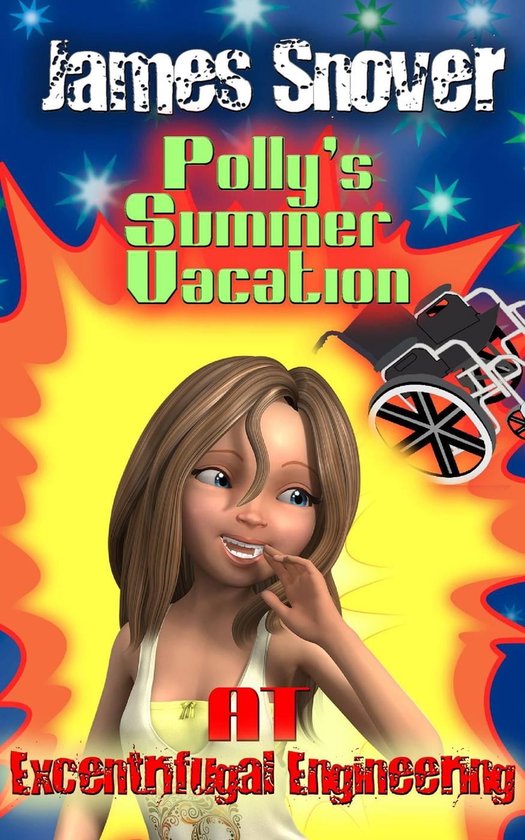 Poly's Summer Vacation at Excentrifugal Engineering (ebook), James ...