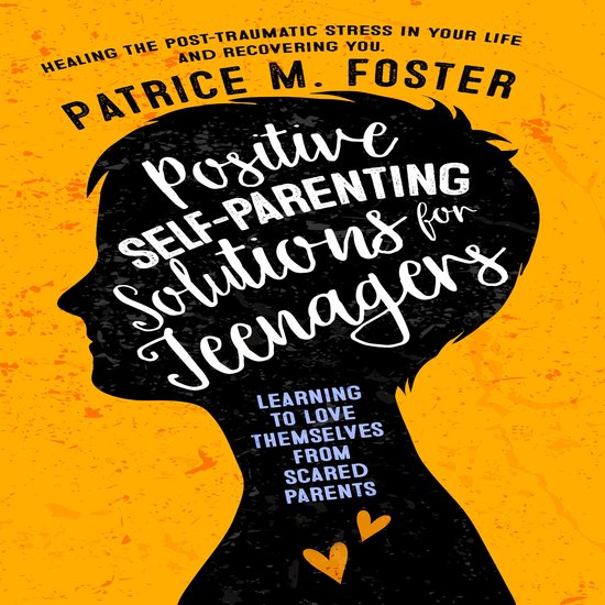 Positive Self-Parenting Solutions for Teenagers Learning to love ...