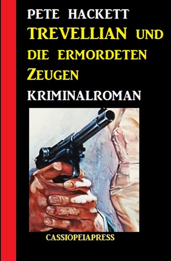 Trevellian und die ermordeten Zeugen: Kriminalroman (ebook), Pete ...