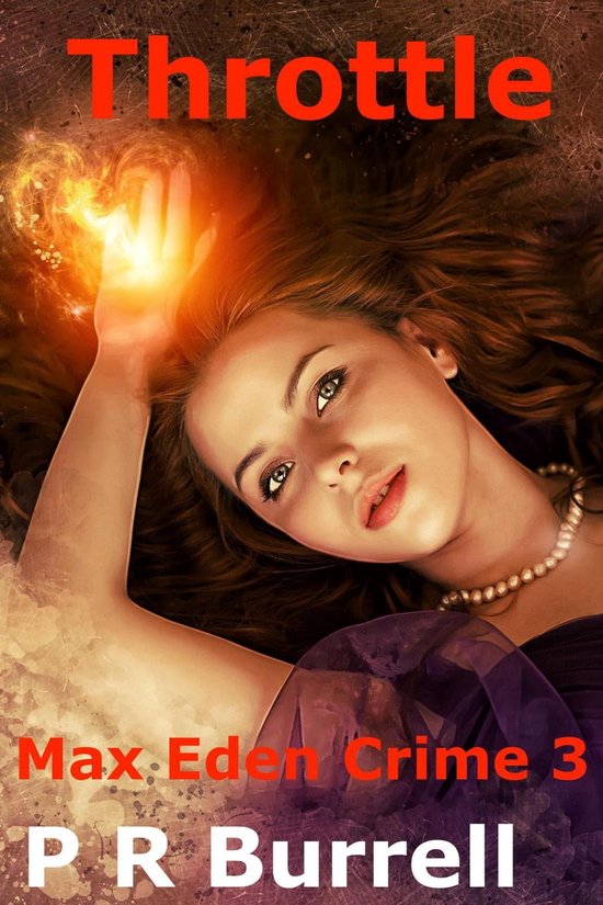 Max Eden Crime 3 - Throttle (ebook), P R Burrell | 9798201147204 ...