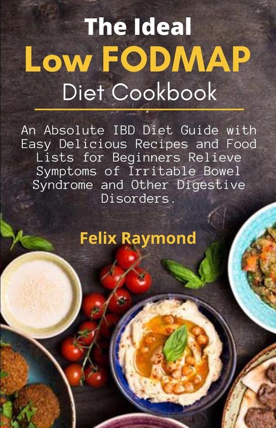 The Ideal low Fodmap Diet Cookbook; An Absolute ibd Diet Guide with Easy Delicious... | bol.com
