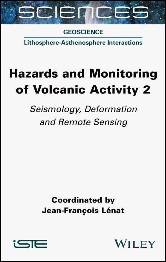 Hazards and Monitoring of Volcanic Activity 2 (ebook), Jean-Francois ...