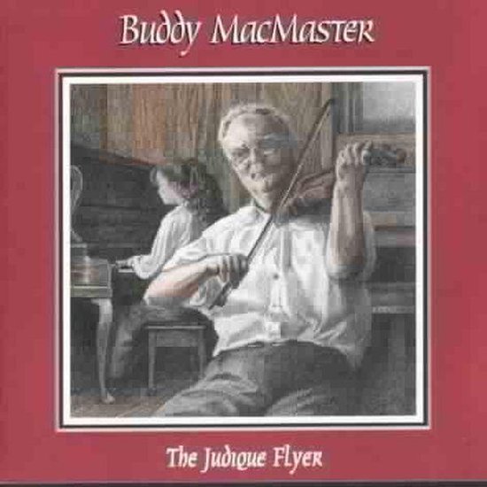 Buddy Macmaster - The Judique Flyer (CD), Buddy Macmaster | CD (album ...