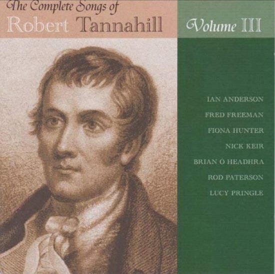 Various Artists - Complete Songs Of Robert Tannahill Vol. 3 (CD ...