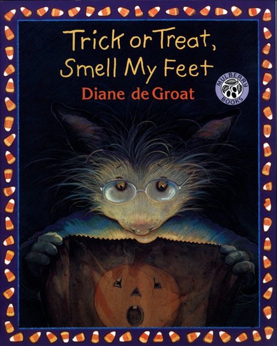 Trick or Treat, Smell My Feet | 9780688170615 | Diane De Groat | Boeken ...