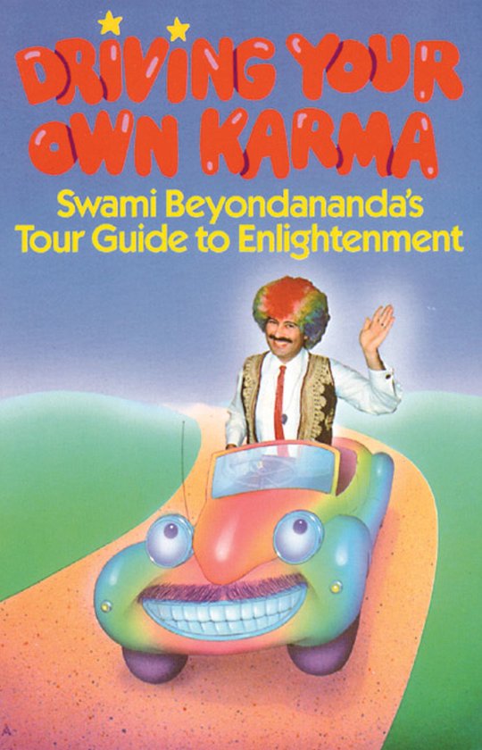 Driving Your Own Karma, Steve Bhaerman | 9780892812530 | Boeken | bol.com