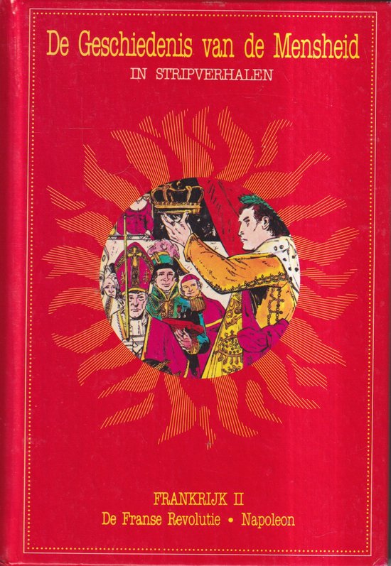 De geschiedenis van de mensheid in stripverhalen : Frankrijk II ...