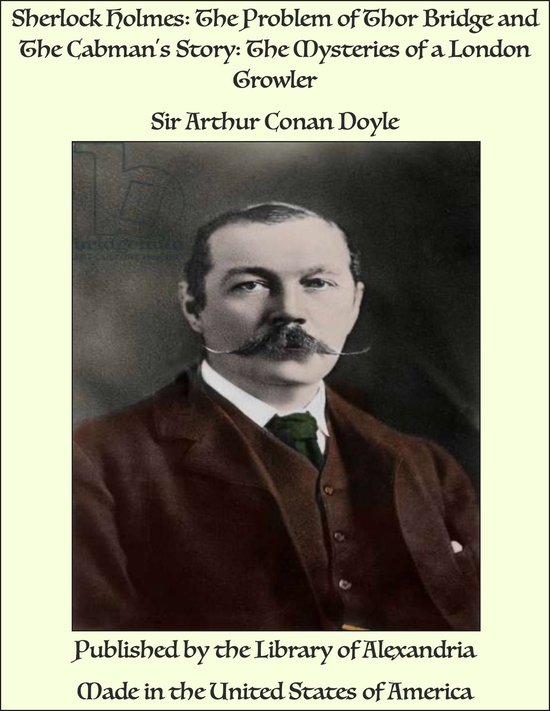 Sherlock Holmes: The Problem of Thor Bridge and The Cabman's Story: The ...