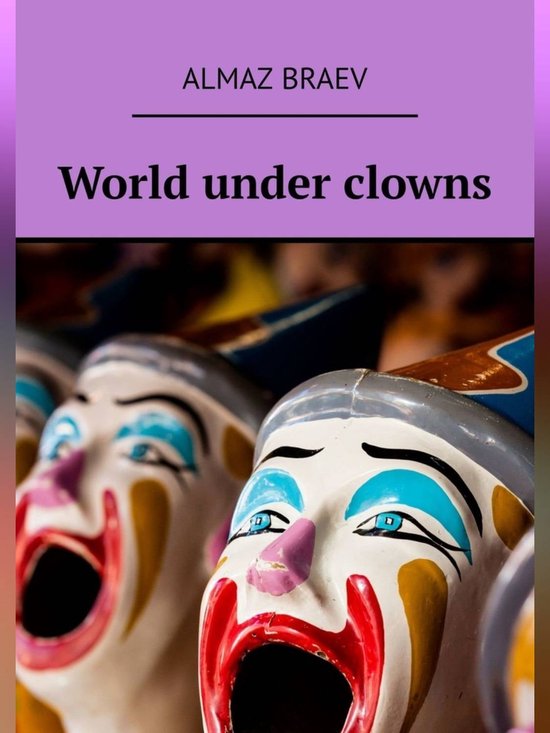 World under clowns (ebook), Almaz Braev | 9785005901415 | Boeken | bol