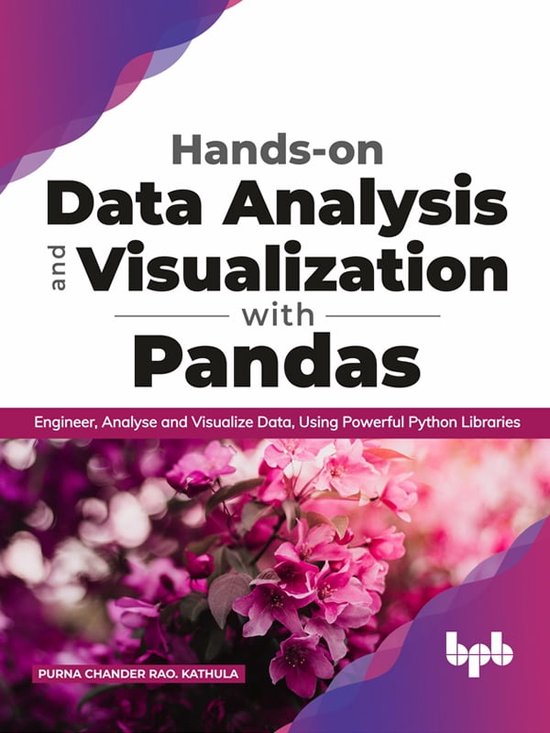 Hands-on Data Analysis and Visualization with Pandas (ebook), PURNA ...