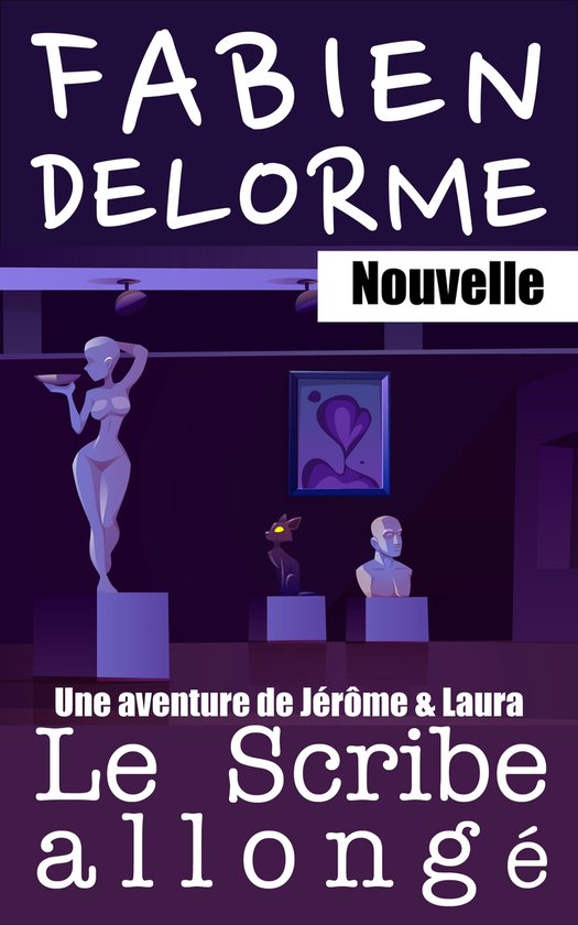 Jérôme et Laura - Le Scribe allongé (ebook), Fabien Delorme | 1230005696550 | Boeken | bol.com