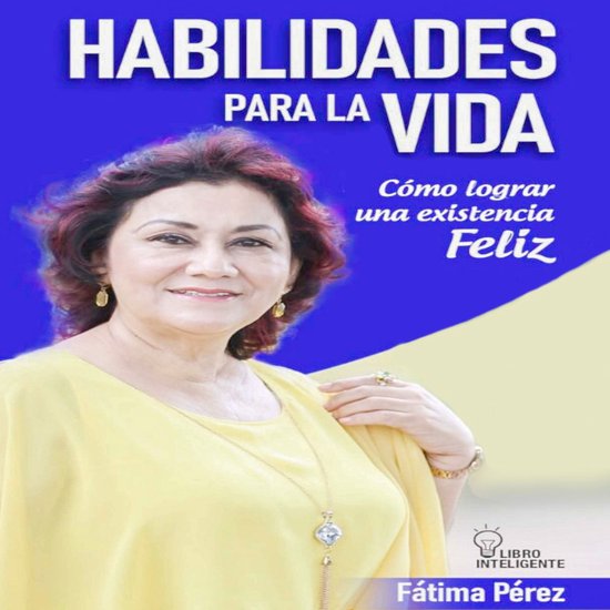 Habilidades Sociales para la Vida, Fatima Perez Bravo | 9798823406499 | Boeken | bol.com