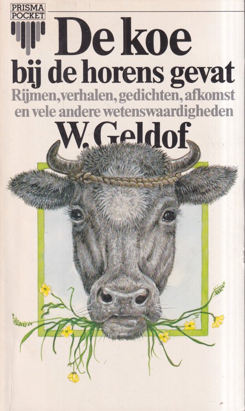 De Koe bij de horens gevat, W. Geldof | 9789027414465 | Boeken | bol