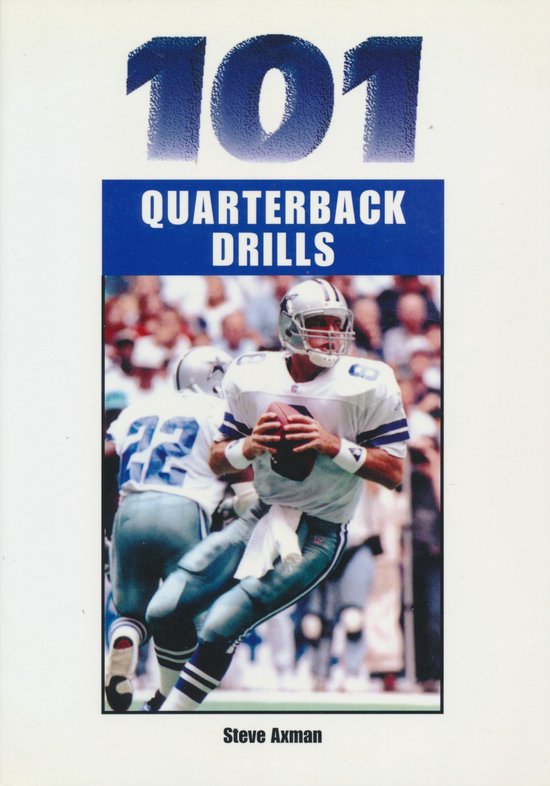 101 Quarterback Drills, Steve Axman | 9781585182091 | Boeken | bol.com