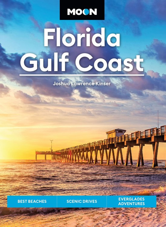 Travel Guide - Moon Florida Gulf Coast (ebook), Joshua Lawrence Kinser ...