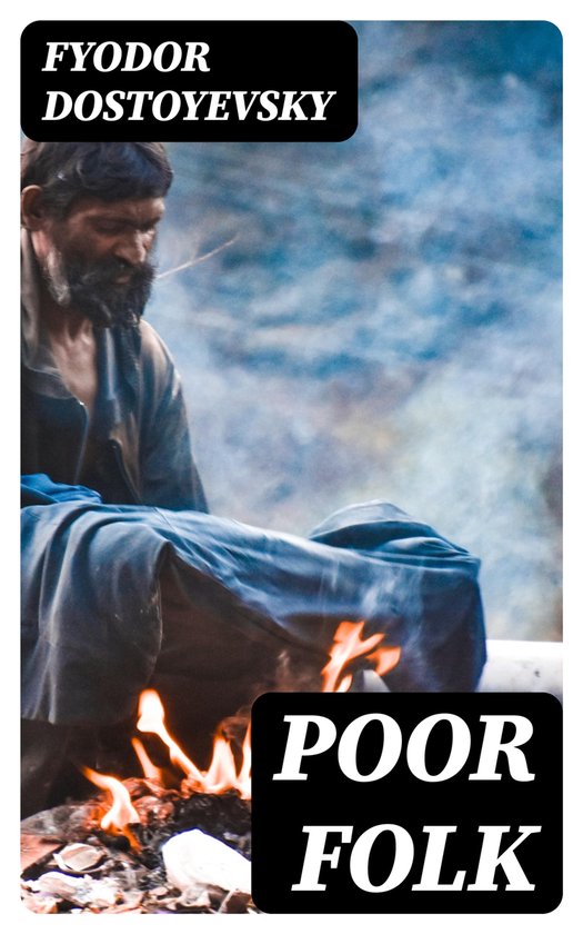 Poor Folk (ebook), Fyodor Dostoyevsky | 8596547351269 | Boeken | bol