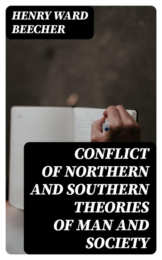 Conflict of Northern and Southern Theories of Man and Society (ebook ...