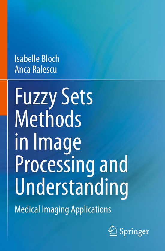 Fuzzy Sets Methods in Image Processing and Understanding, Isabelle Bloch |... | bol
