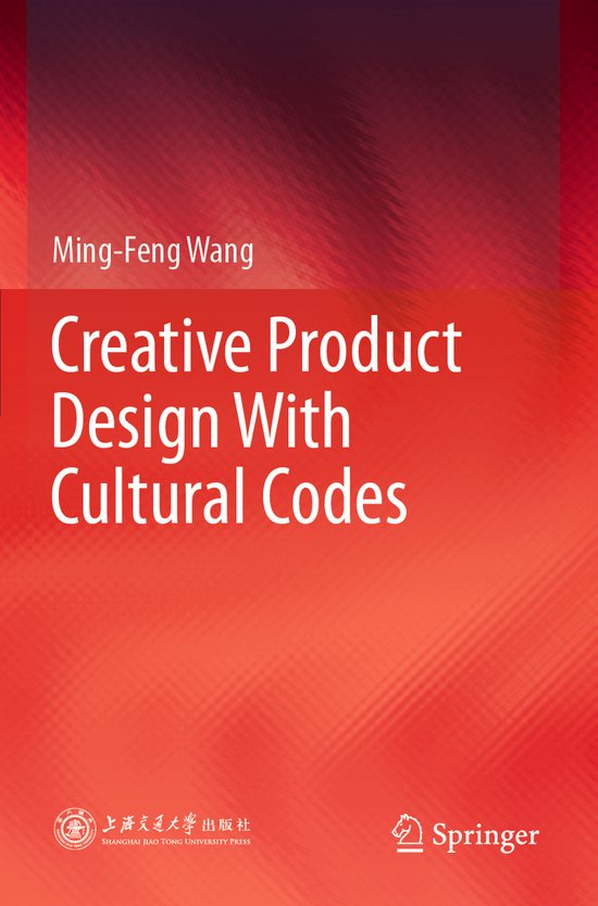 Creative Product Design With Cultural Codes, Ming-Feng Wang ...