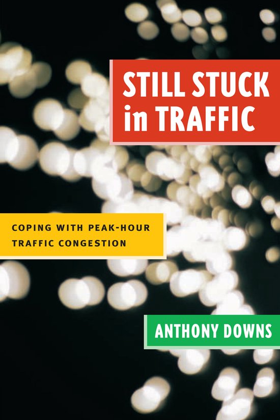 Still Stuck In Traffic | 9780815719298 | Senior Fellow Anthony Downs ...