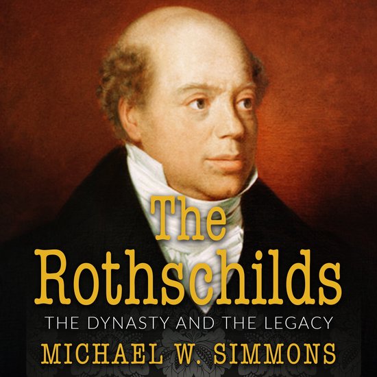 Rothschilds, The, Michael W. Simmons | 9798868708558 | Boeken | bol
