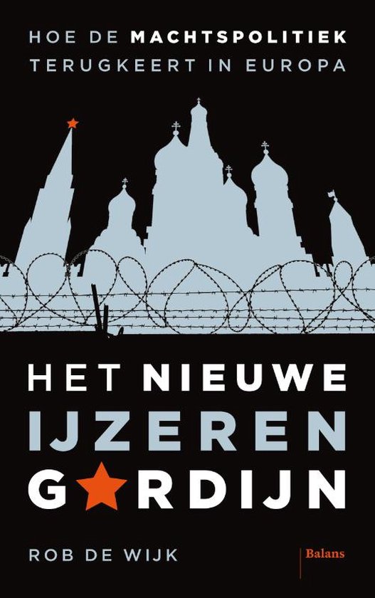 Het nieuwe IJzeren Gordijn, Rob de Wijk | 9789463823326 | Boeken | bol