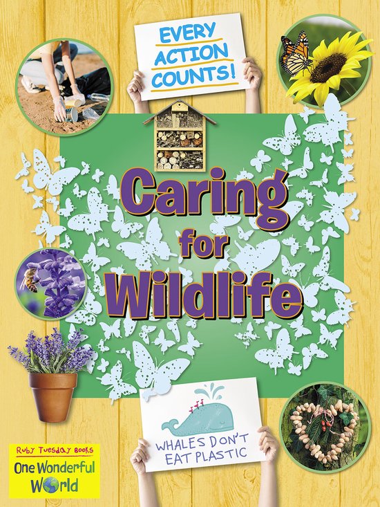 Every Action Counts- Caring for Wildlife, Belinda Gallagher ...