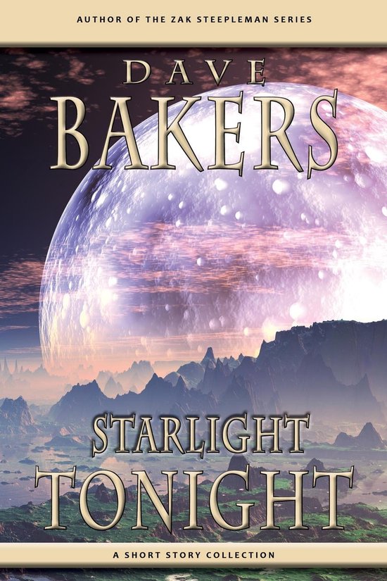 Starlight Tonight: A Short Story Collection (ebook), Dave Bakers ...