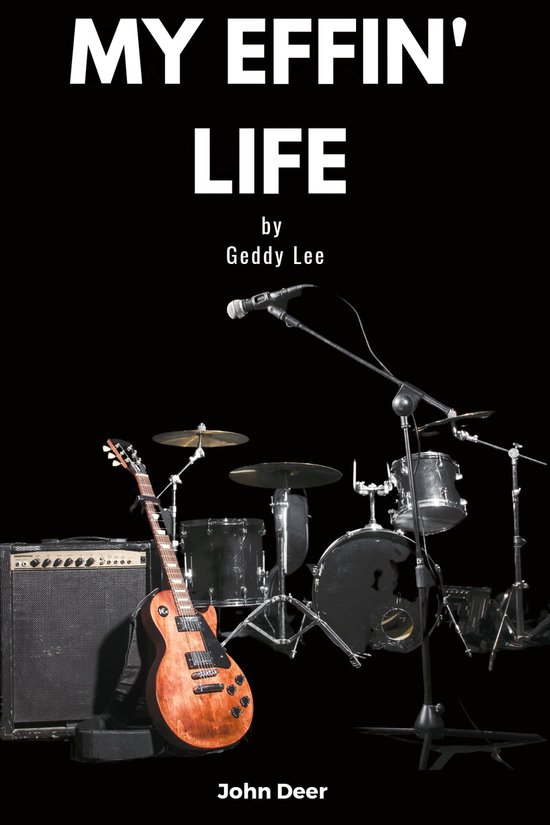 My Effin' Life (ebook), John Deer | 1230007068997 | Boeken | bol