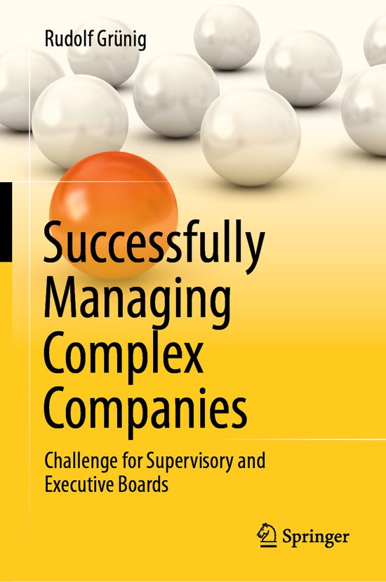 Successfully Managing Complex Companies, Rudolf Grunig | 9783658426729 ...