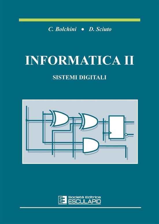 Informatica 2 sistemi digitali (ebook), Cristiana Bolchini ...