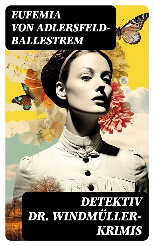 Detektiv Dr. Windmüller-Krimis (ebook), Eufemia Von Adlersfeld-Ballestrem |... | bol.com