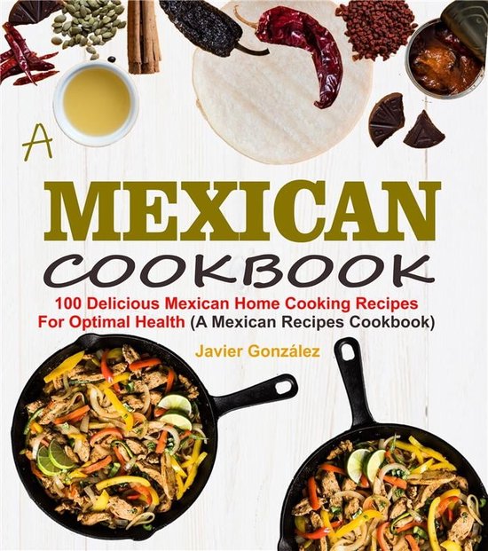 Mexican Cookbook (ebook), Javier González | 9788835868392 | Boeken | bol