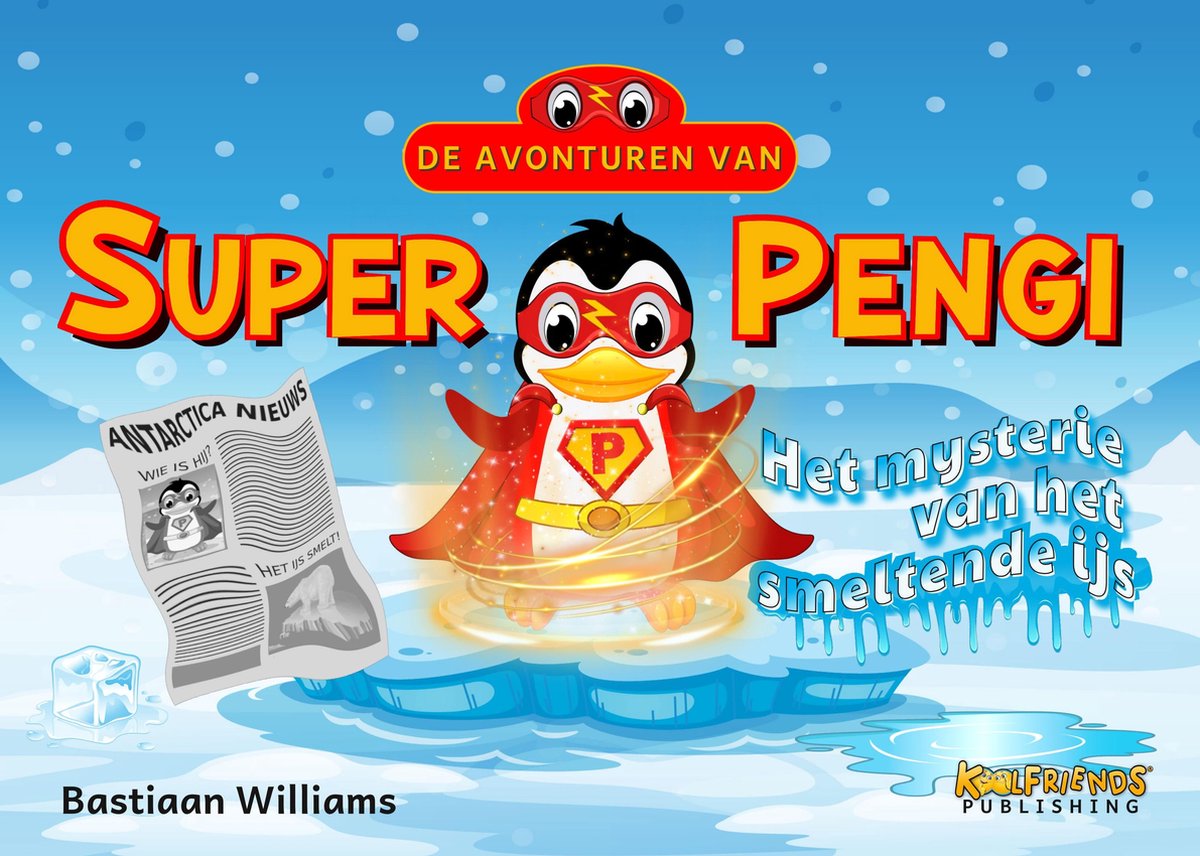 De Avonturen van Super Pengi (ebook), Bastiaan Williams | 9789090379944 ...