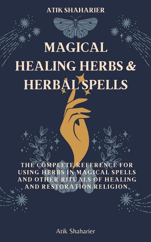 Magical Healing Herbs & Herbal Spells (ebook), Atik Shaharier ...