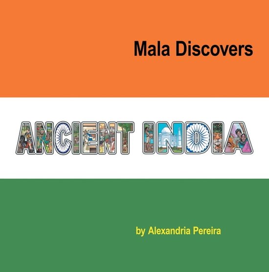 Mala Discovers Ancient India (ebook), Alexandria Pereira ...