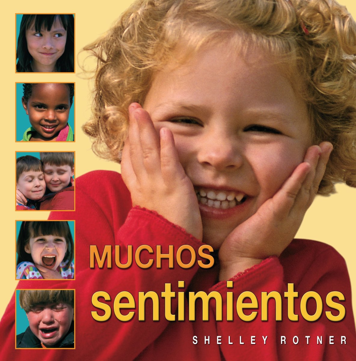 Shelley Rotner's Early Childhood Library - Muchos sentimientos (Lots of ...