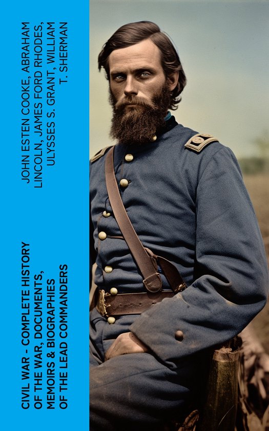 CIVIL WAR – Complete History of the War, Documents, Memoirs ...