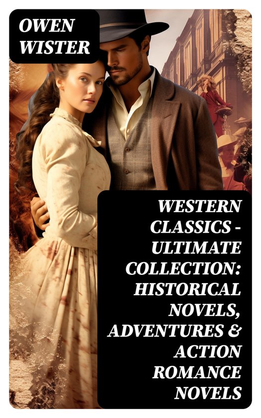 Western Classics - Ultimate Collection: Historical Novels, Adventures ...