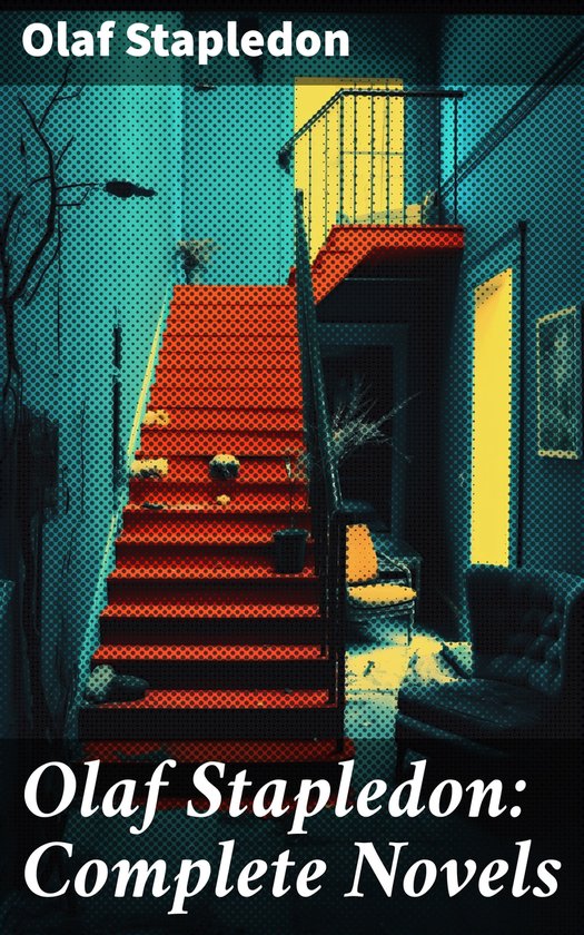 Olaf Stapledon: Complete Novels (ebook), Olaf Stapledon | 8596547792284 ...