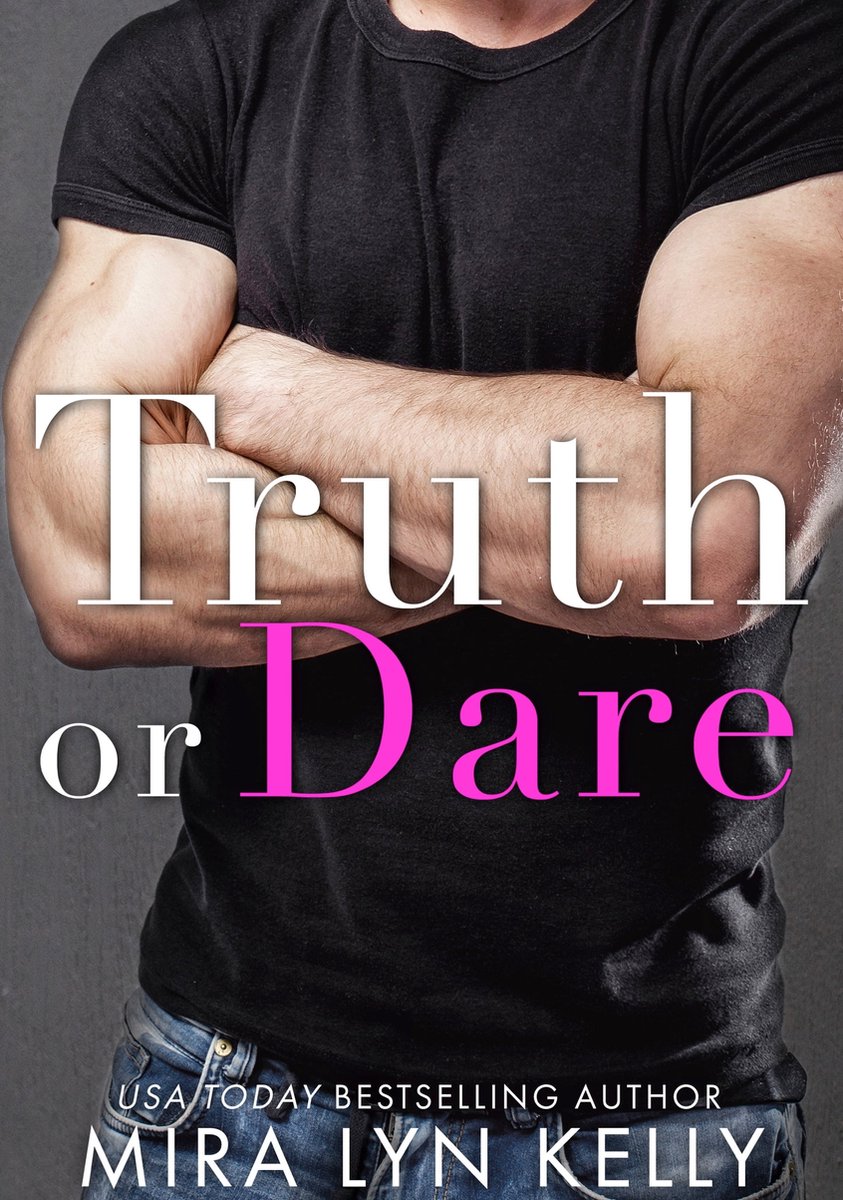 Dare To Love 1 - Truth or Dare (ebook), Mira Lyn Kelly | 1230007190445 | Boeken | bol