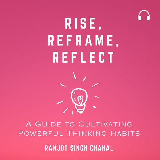 Rise, Reframe, Reflect, Ranjot Singh Chahal | 9798868618017 | Boeken | bol
