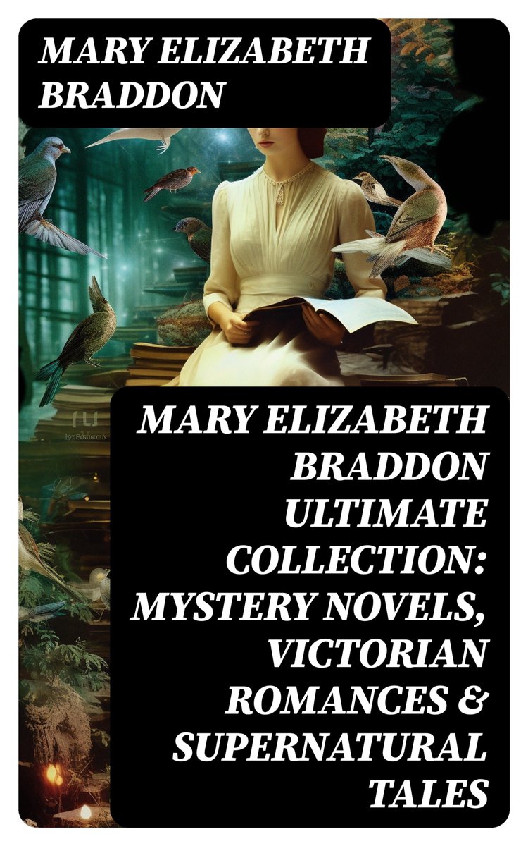 MARY ELIZABETH BRADDON Ultimate Collection: Mystery Novels, Victorian ...