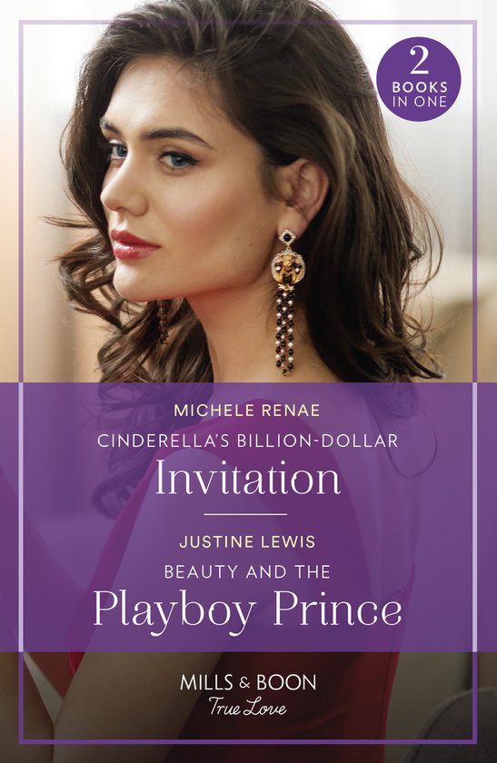 Cinderella's Billion-Dollar Invitation / Beauty And The Playboy Prince ...